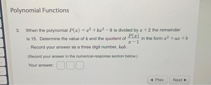 Solved 3. When the polynomial P(x)=x3+kx2−9 is divided by | Chegg.com