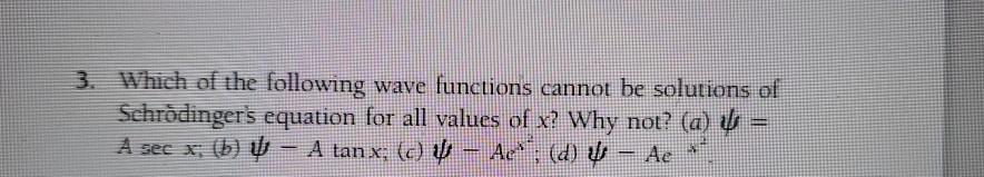 Solved 3. Which of the following wave functions cannot be | Chegg.com