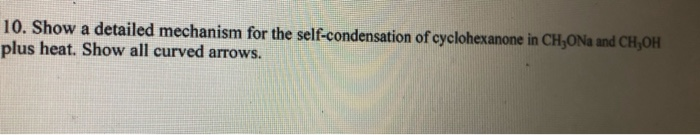 Solved 10. Show a detailed mechanism for the | Chegg.com