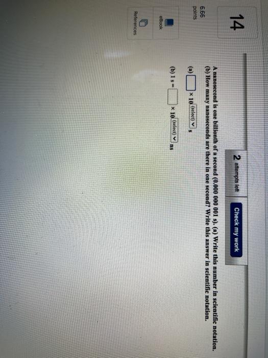 Solved 14 2 attempts left Check my work A nanosecond is one | Chegg.com