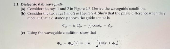 Solved 2.1 Dielectric slab waveguide (a) Consider the rays 1 | Chegg.com