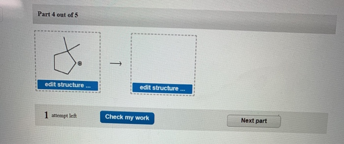 Solved Part 4 out of 5 edit structure... edit structure ... | Chegg.com