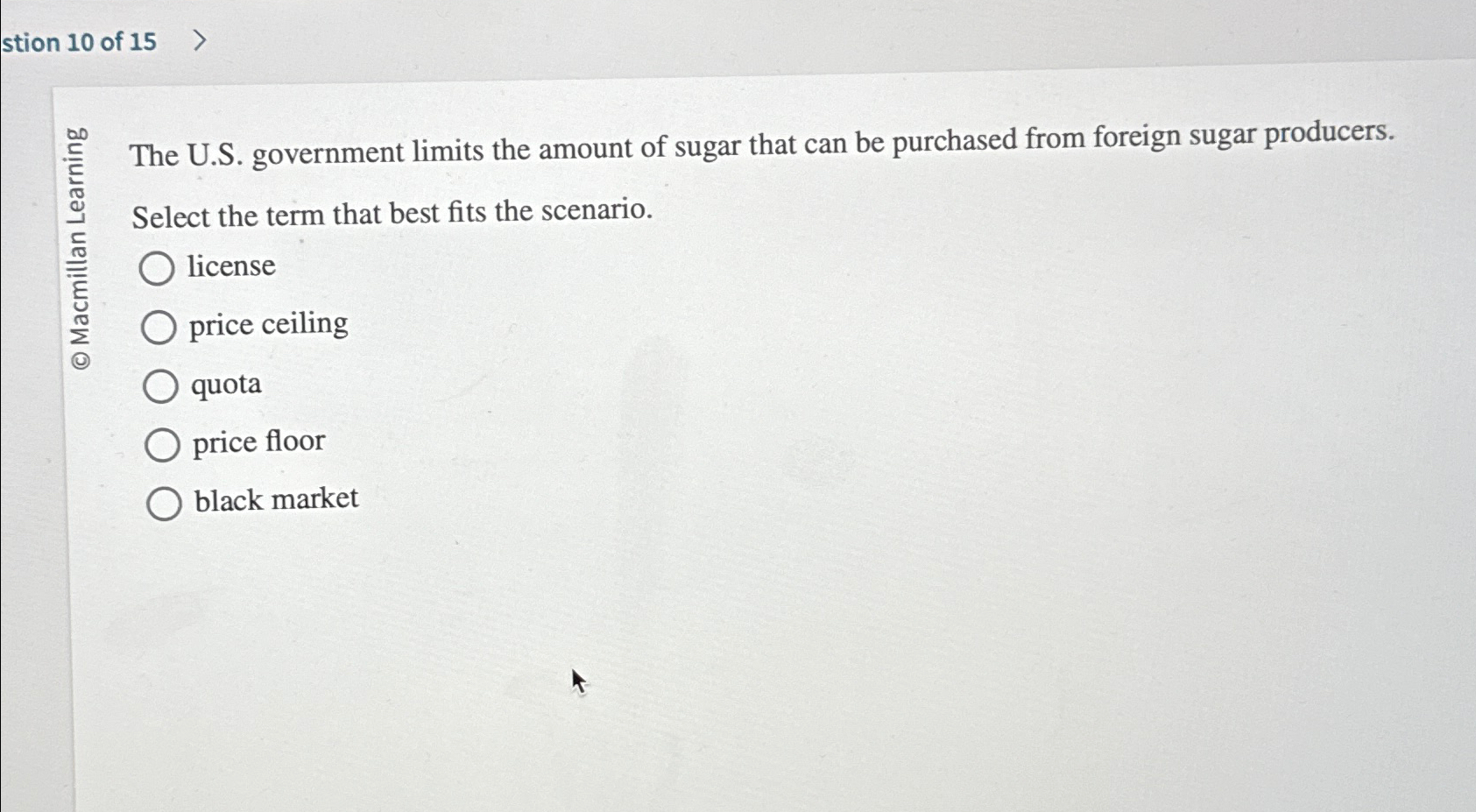 Solved stion 10 ﻿of 15The U.S. ﻿government limits the amount | Chegg.com