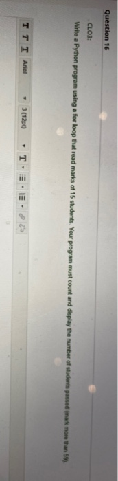 Solved Question 16 CLO3: Write a Python program using a for | Chegg.com