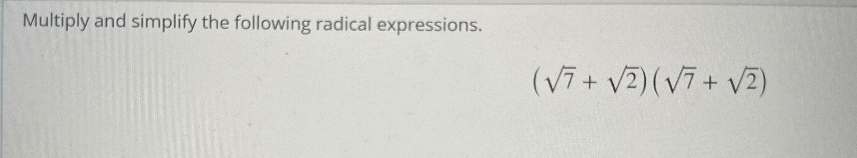 Solved Multiply and simplify the following radical | Chegg.com