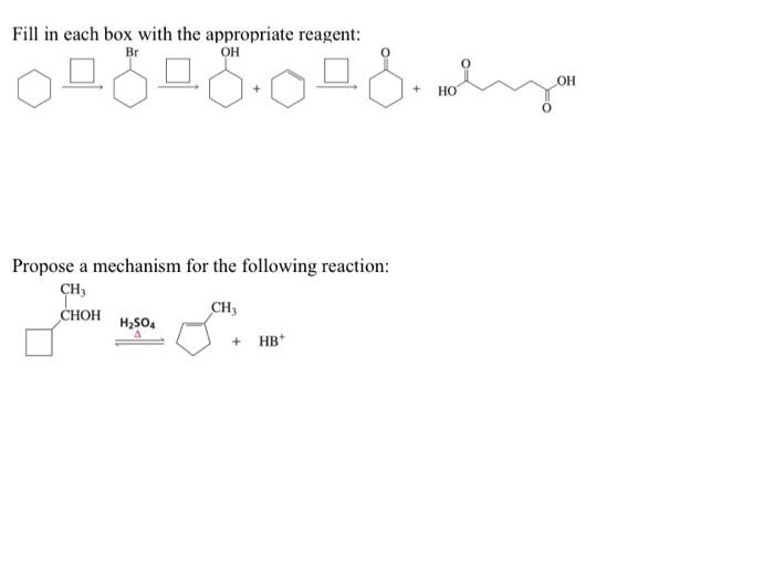 Solved Fill in each box with the appropriate reagent: | Chegg.com