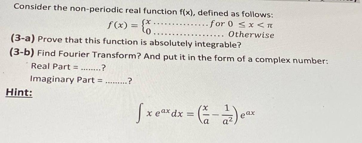 Solved Consider the non-periodic real function f(x), defined | Chegg.com