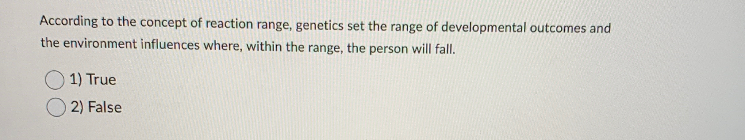 Solved According to the concept of reaction range, genetics | Chegg.com