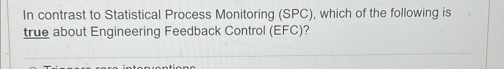 Solved In contrast to Statistical Process Monitoring (SPC), | Chegg.com