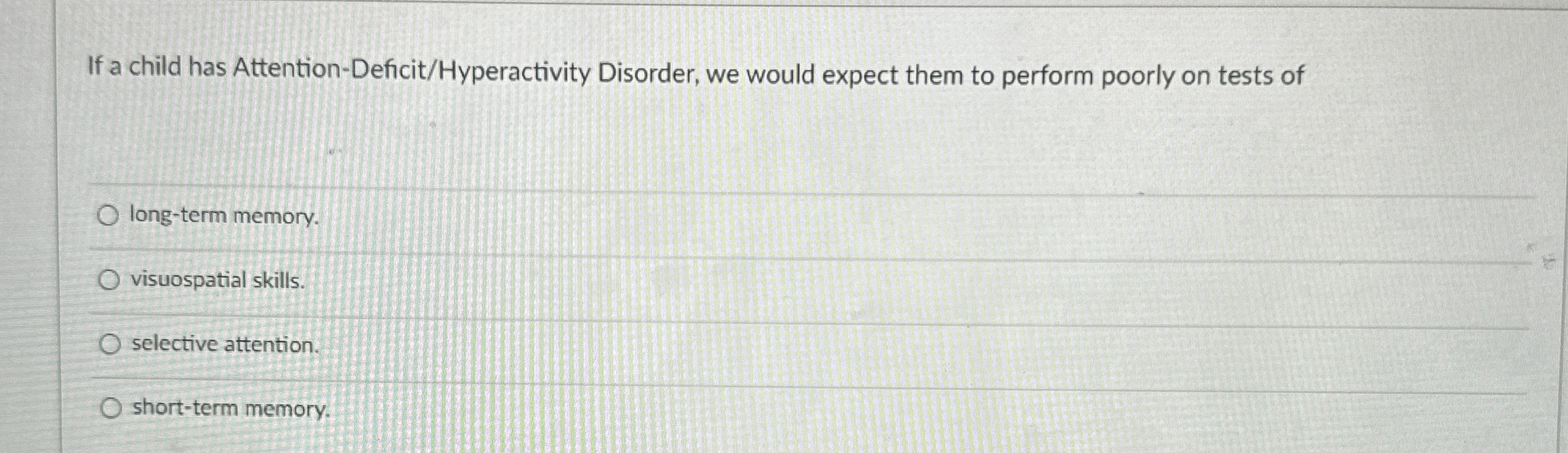 Solved If a child has Attention-Deficit/Hyperactivity | Chegg.com