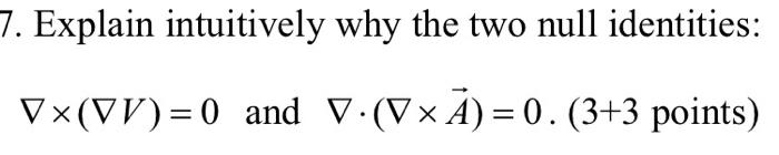 7. Explain intuitively why the two null identities: | Chegg.com