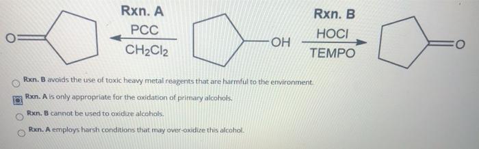 Solved Rxn. A PCC CH2Cl2 Rxn. B HOCI TEMPO -ОН la Rxn. B | Chegg.com