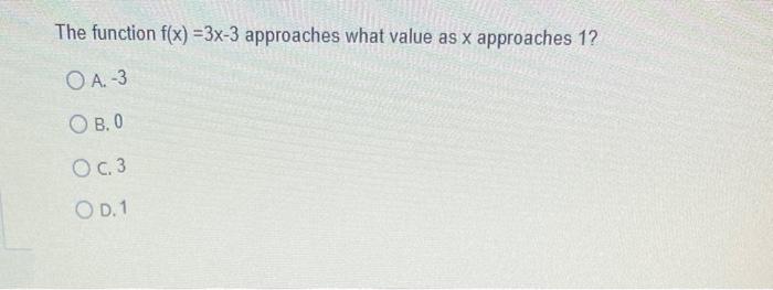Solved The function f(x)=3x−3 approaches what value as x | Chegg.com