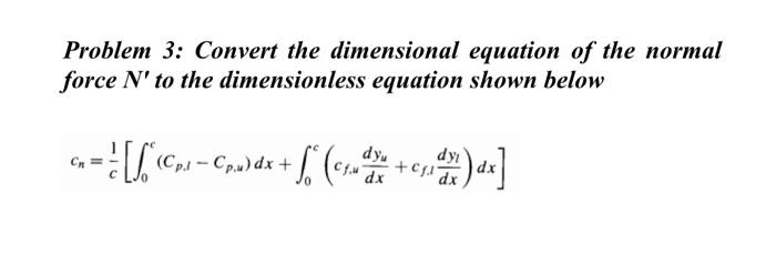 Solved Problem 3: Convert the dimensional equation of the | Chegg.com
