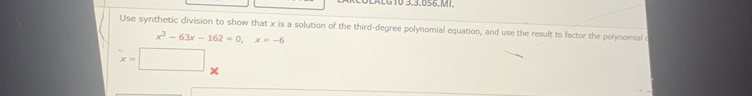 Solved Use synthetic division to show that x ﻿is a solution | Chegg.com