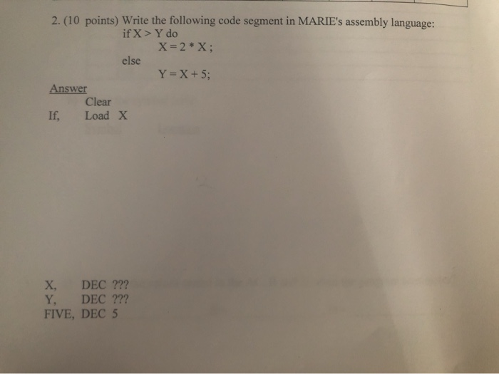 Solved 2. (10 points) Write the following code segment in | Chegg.com