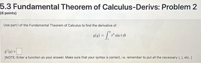Solved 5.3 Fundamental Theorem of Calculus-Derivs: Problem 2 | Chegg.com