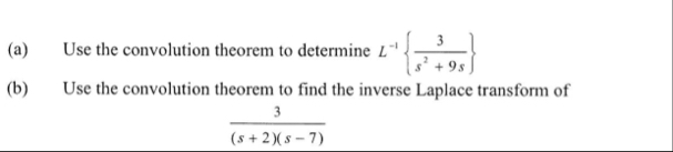 Solved (a) ﻿Use the convolution theorem to determine | Chegg.com