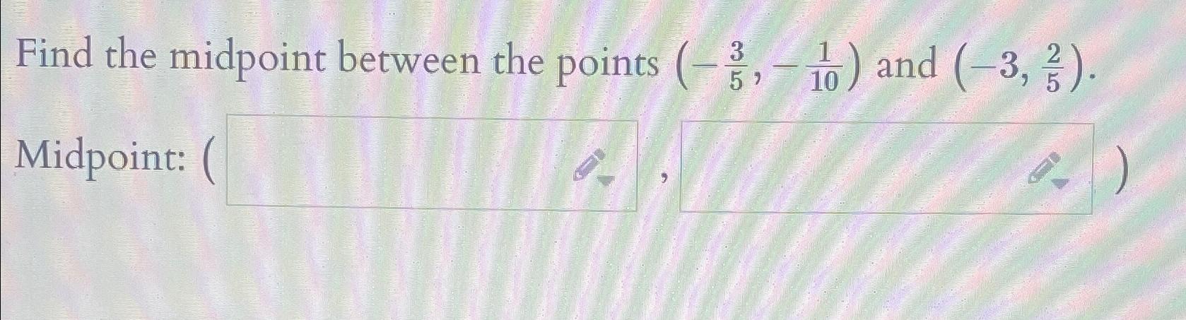 Solved Find the midpoint between the points (-35,-110) ﻿and | Chegg.com