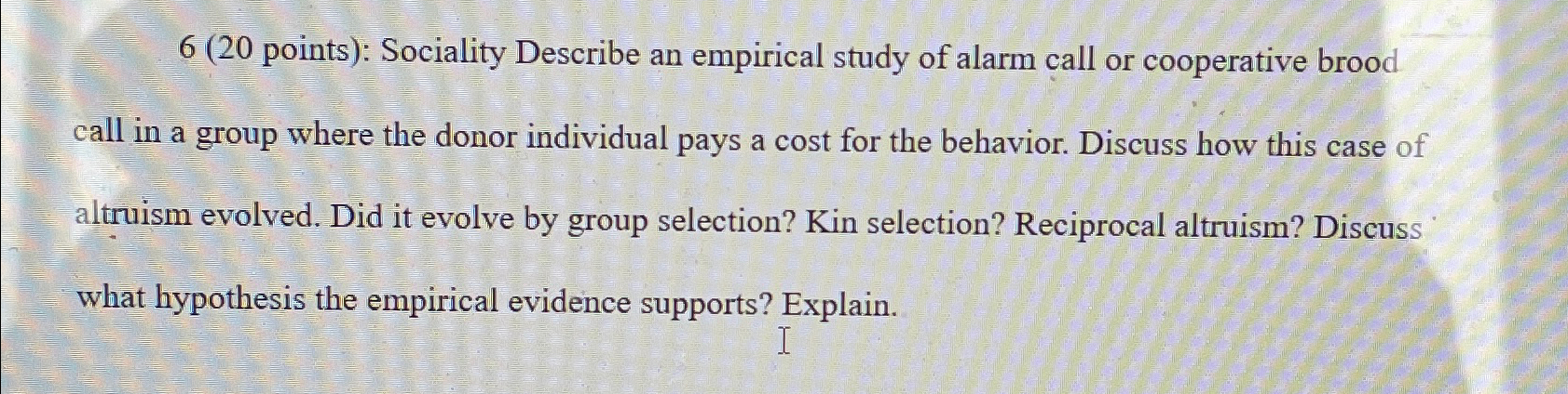 Solved 6 (20 ﻿points): Sociality Describe an empirical study | Chegg.com