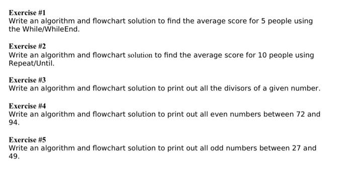 Solved Exercise #1 Write an algorithm and flowchart solution | Chegg.com