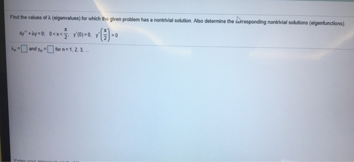 Solved Find the values of 2. (eigenvalues) for which the | Chegg.com