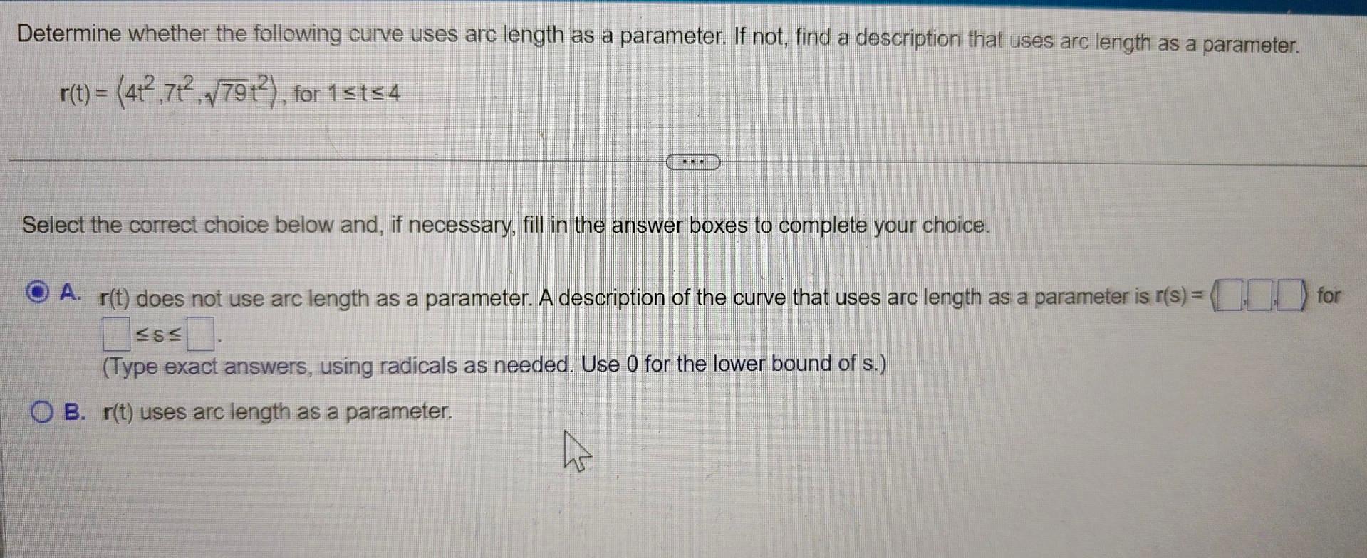 Solved Determine whether the following curve uses arc length | Chegg.com