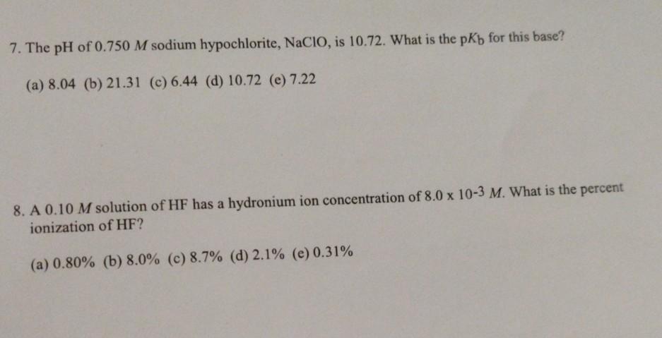 Solved 7. The pH of 0.750 M sodium hypochlorite, NaClo, is | Chegg.com