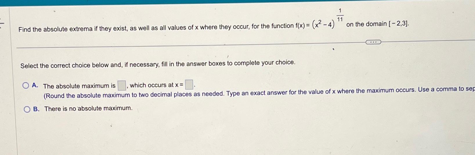 Solved Find the absolute extrema if they exist, as well as | Chegg.com