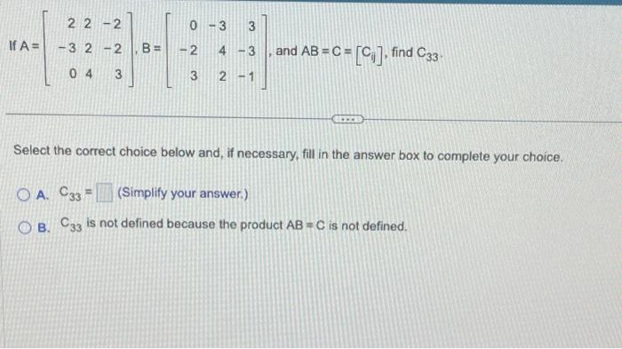 Solved If A=⎣⎡2−30224−2−23⎦⎤,B=⎣⎡0−23−3423−3−1⎦⎤, and | Chegg.com