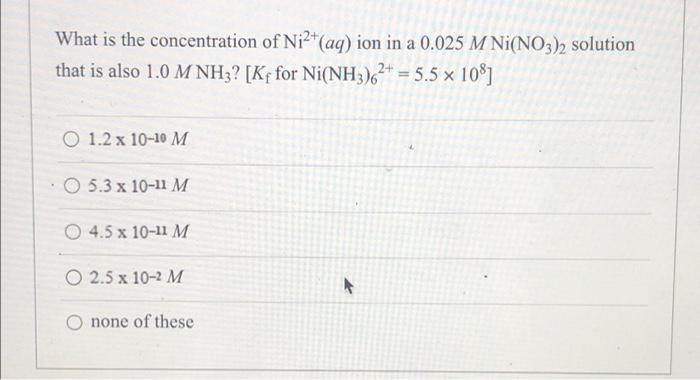 Solved What is the concentration of Ni2+(aq) ion in a 0.025 | Chegg.com