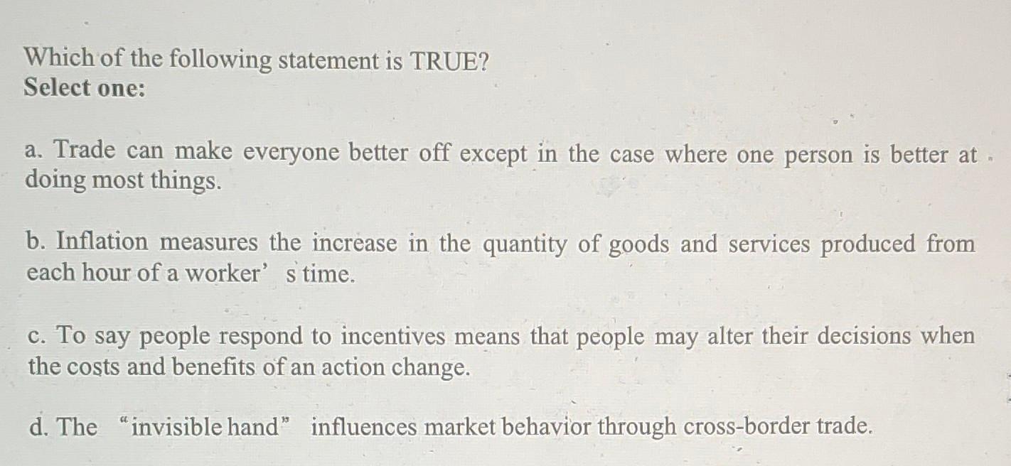 Solved Which of the following statement is TRUE? Select one: | Chegg.com