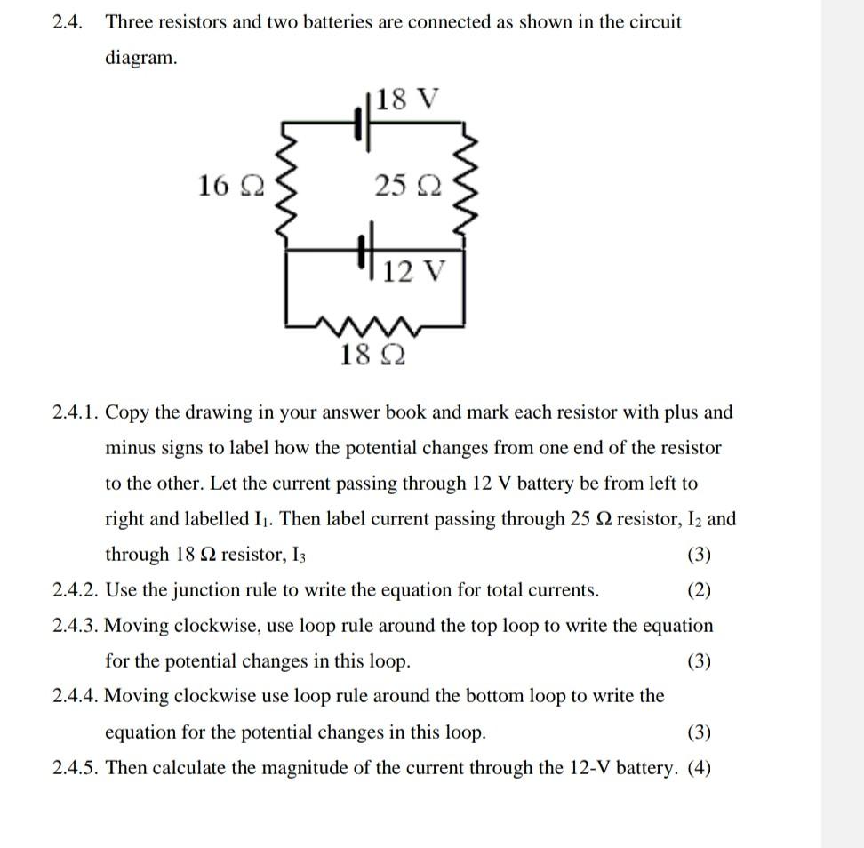 Solved 2.4. Three resistors and two batteries are connected | Chegg.com