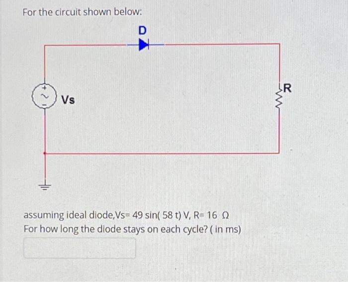Solved For the circuit shown below: D SR M Vs assuming ideal | Chegg.com
