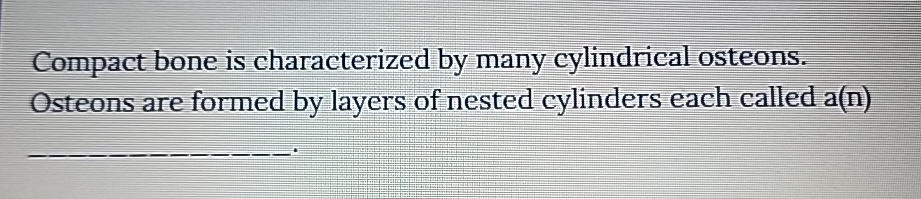 Solved Compact bone is characterized by many cylindrical | Chegg.com