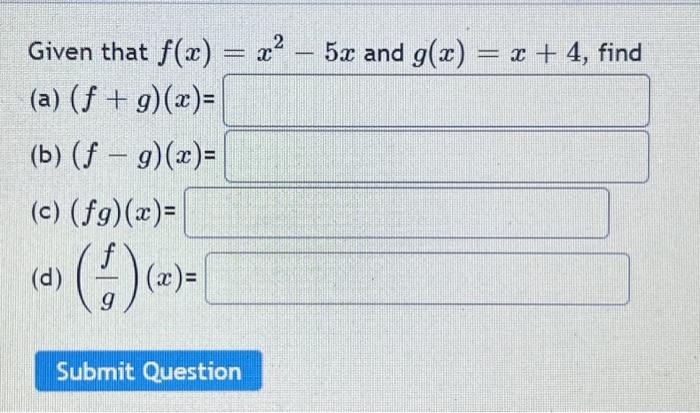 Solved 2 Given that f(x) = x² – 5x and g(x) = x + 4, find | Chegg.com