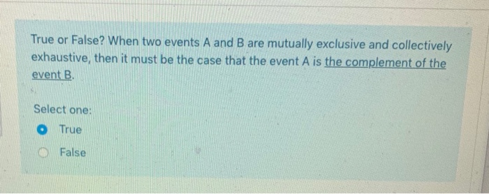 Solved True or False? When two events A and B are mutually | Chegg.com
