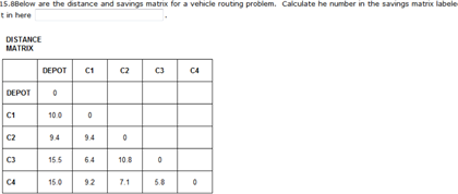 Below are the distance and savings matrix for a | Chegg.com