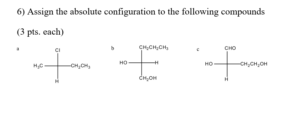 Solved Assign the absolute configuration to the following | Chegg.com