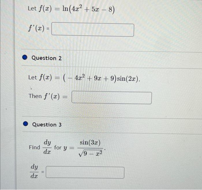 Solved Let f(x)=ln(4x2+5x−8) f′(x)= Question 2 Let | Chegg.com