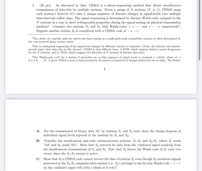 Solved 5. (20 pts) As discussed in class, CDMA is a | Chegg.com