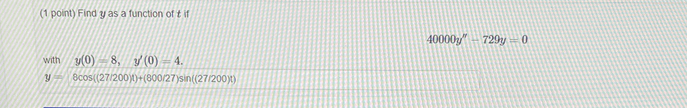 Solved (1 ﻿point) ﻿Find y ﻿as a function of t | Chegg.com