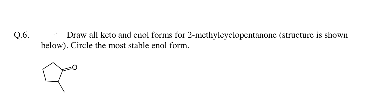 Solved Q.6. ﻿Draw all keto and enol forms for | Chegg.com