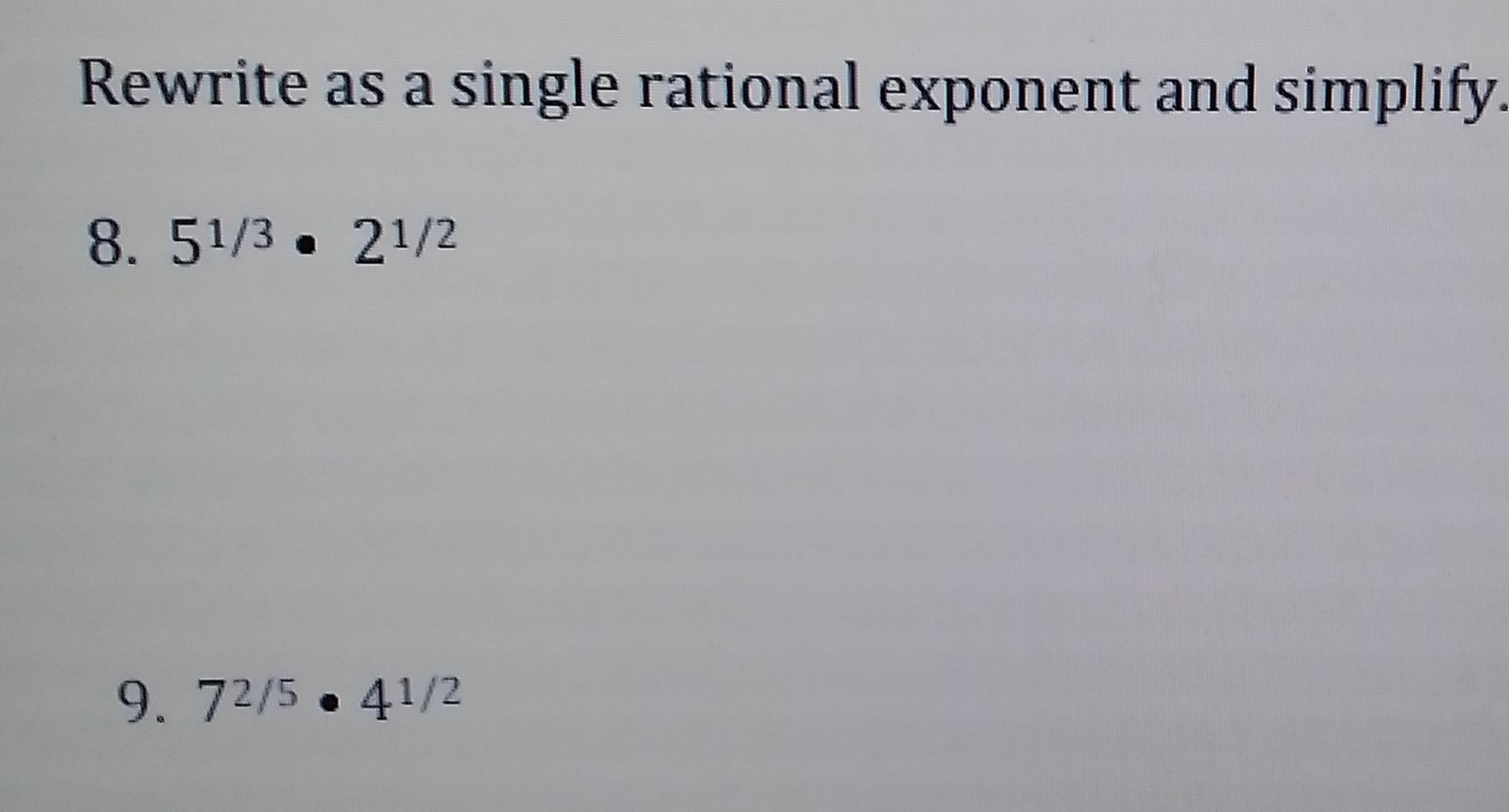 Solved Rewrite as a single rational exponent and simplify 8. | Chegg.com