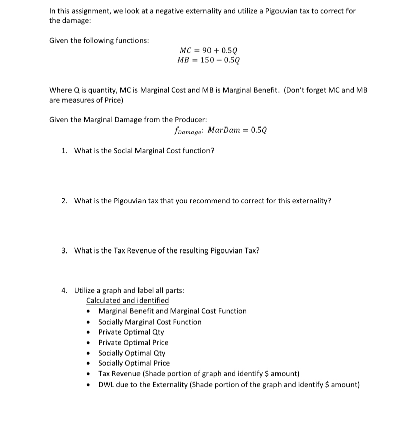 Solved In this assignment, we look at a negative externality | Chegg.com