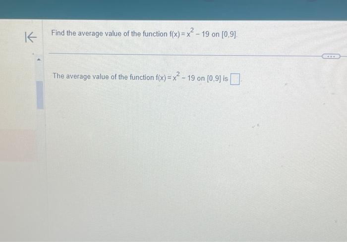 Solved Find the average value of the function f(x)=x2−19 on | Chegg.com