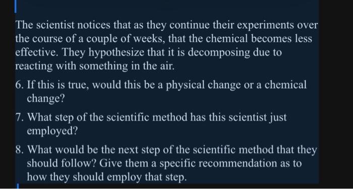 Solved The scientist notices that as they continue their | Chegg.com