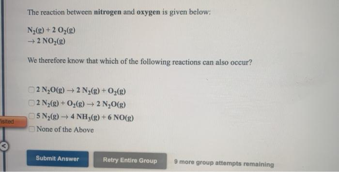 Solved The reaction between nitrogen and oxygen is given | Chegg.com