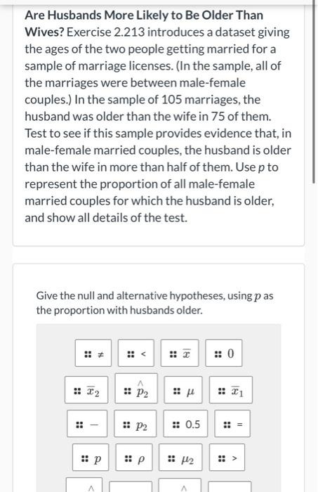 Solved Are Husbands More Likely to Be Older Than Wives? | Chegg.com