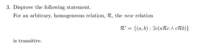 Solved 3. Disprove the following statement. For an | Chegg.com